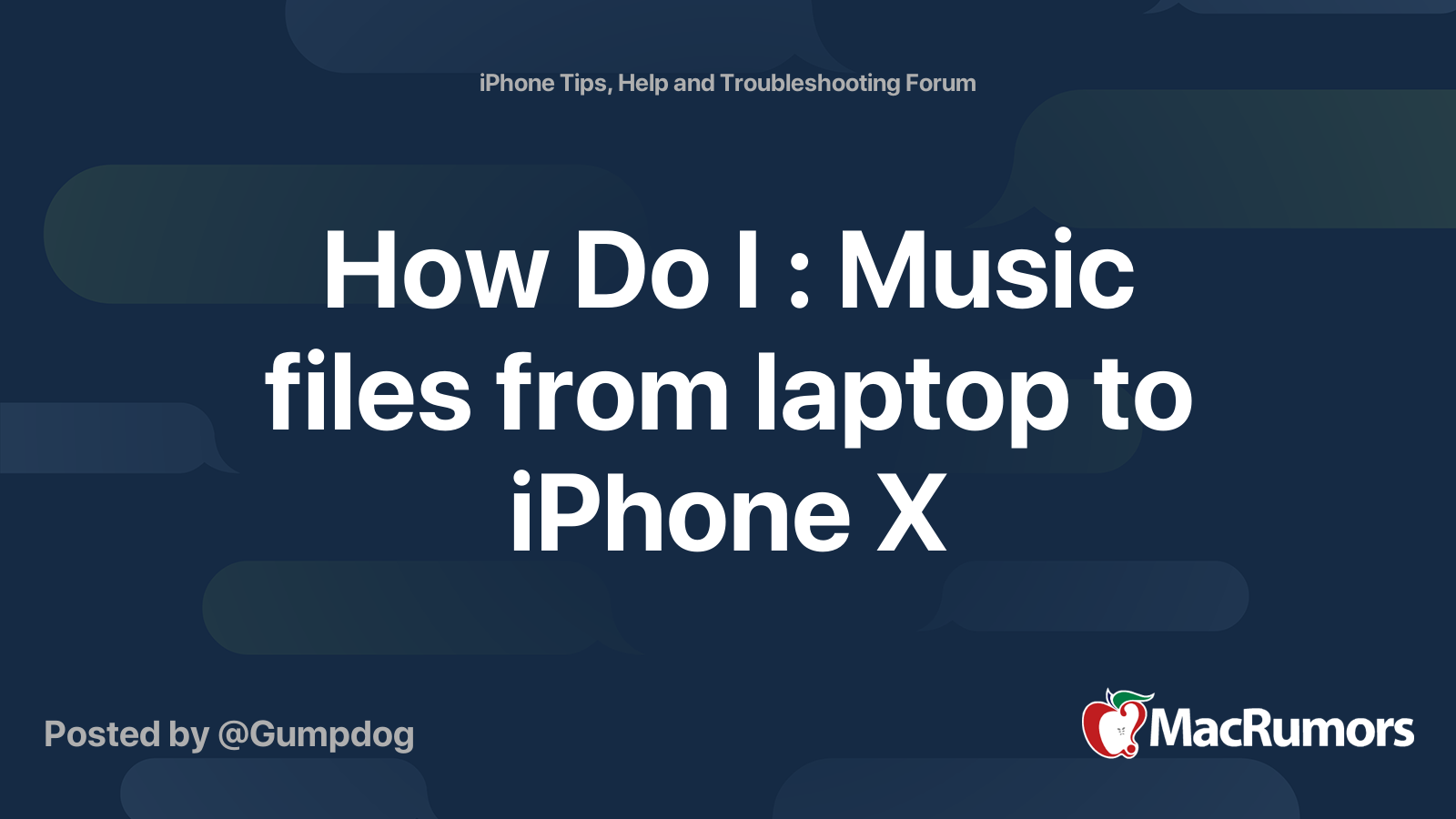 How Do I : Music files from laptop to iPhone X | MacRumors Forums