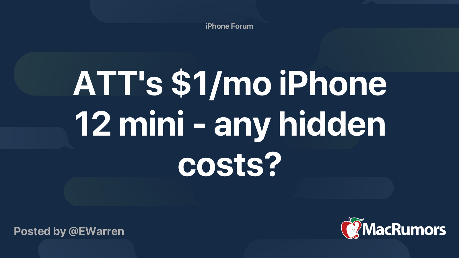 ATT's $1/mo iPhone 12 mini - any hidden costs? | MacRumors Forums