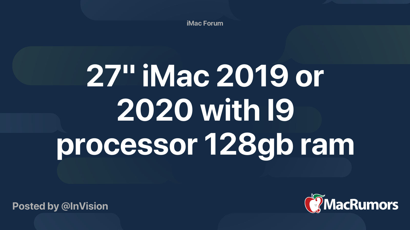 27" iMac 2019 or 2020 with I9 processor 128gb ram | MacRumors Forums