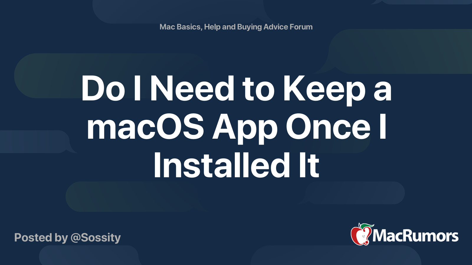 Do I Need to Keep a macOS App Once I Installed It | MacRumors Forums