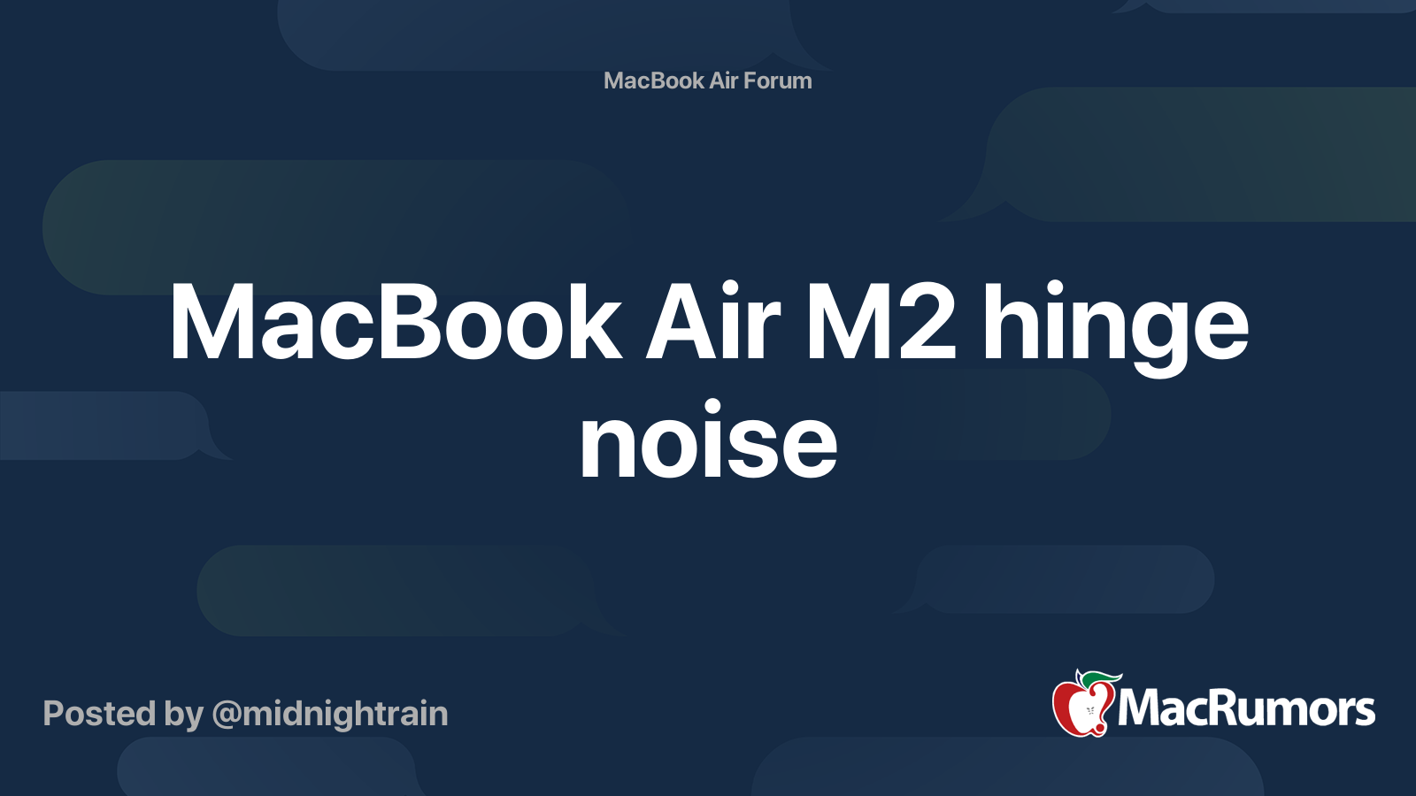 MacBook Air M2 hinge noise | MacRumors Forums