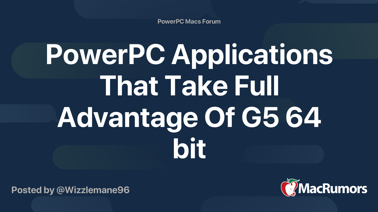 PowerPC Applications That Take Full Advantage Of G5 64 bit | MacRumors Forums