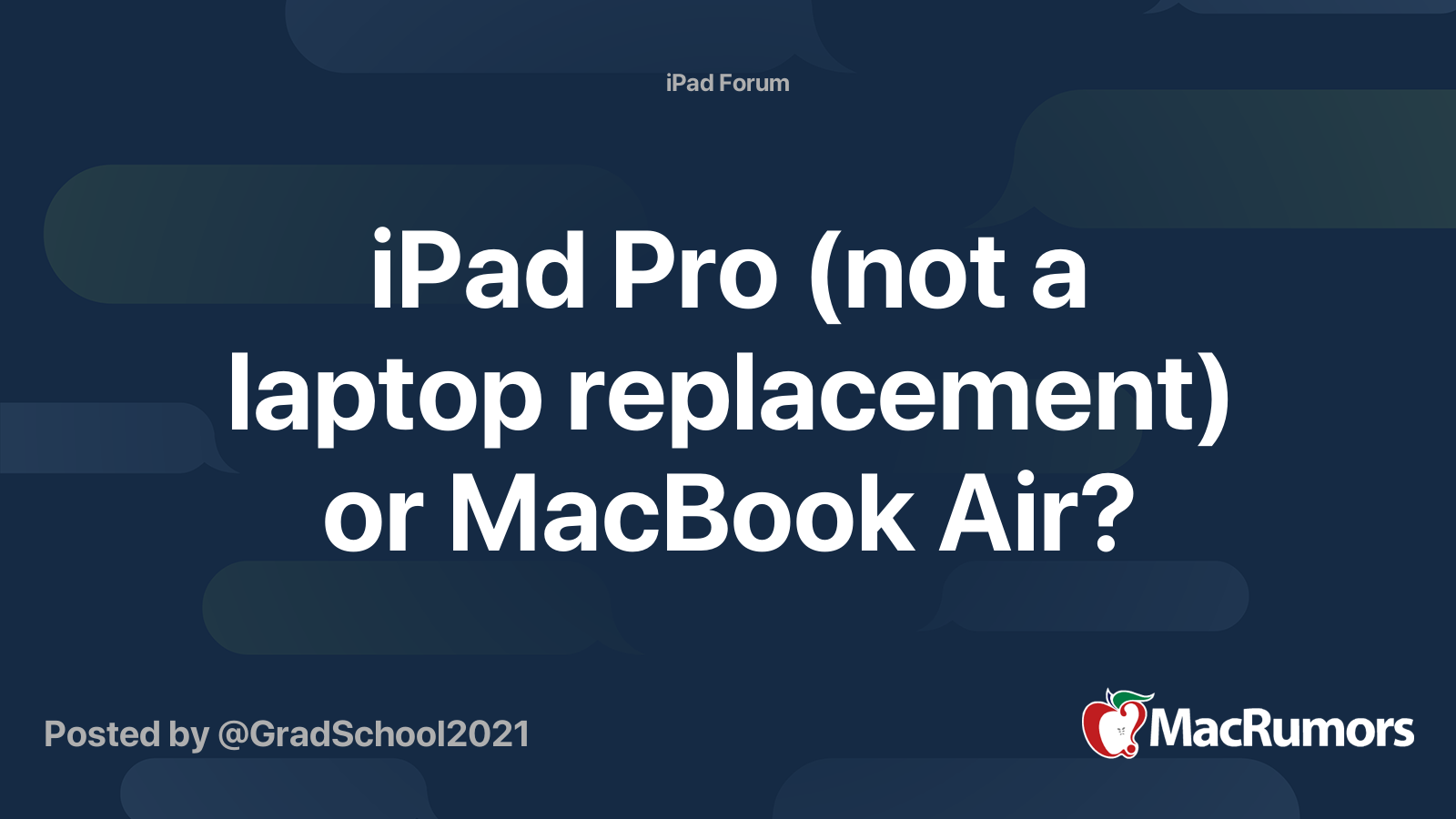 iPad Pro (not a laptop replacement) or MacBook Air? | MacRumors Forums