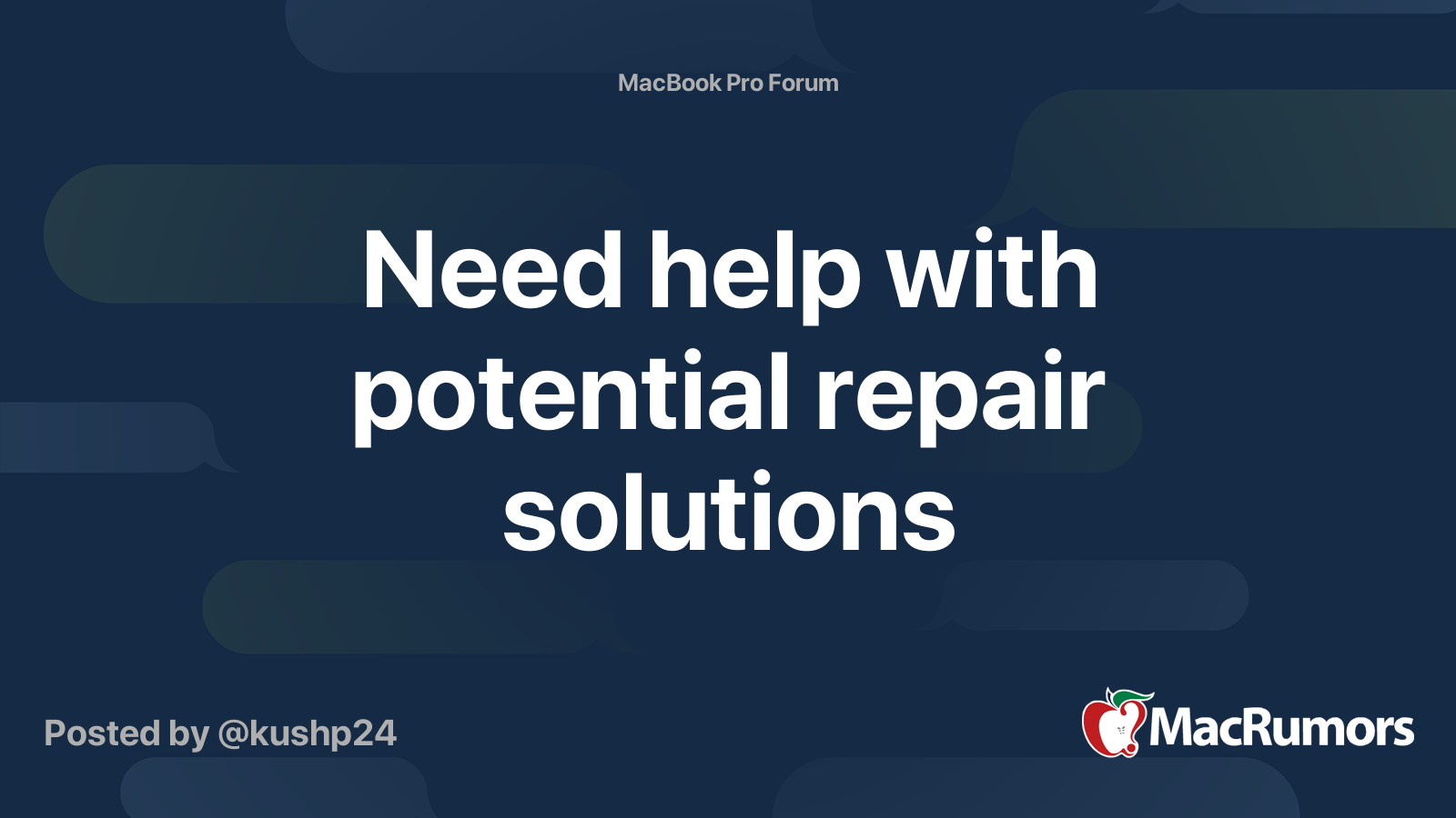 Need help with potential repair solutions | MacRumors Forums