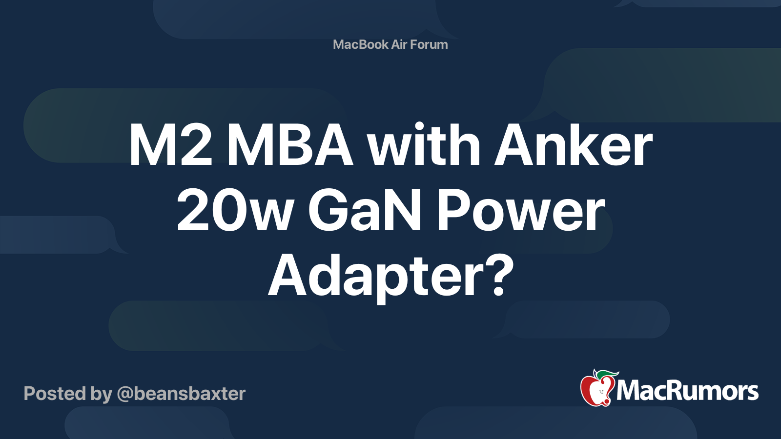M2 MBA with Anker 20w GaN Power Adapter? | MacRumors Forums
