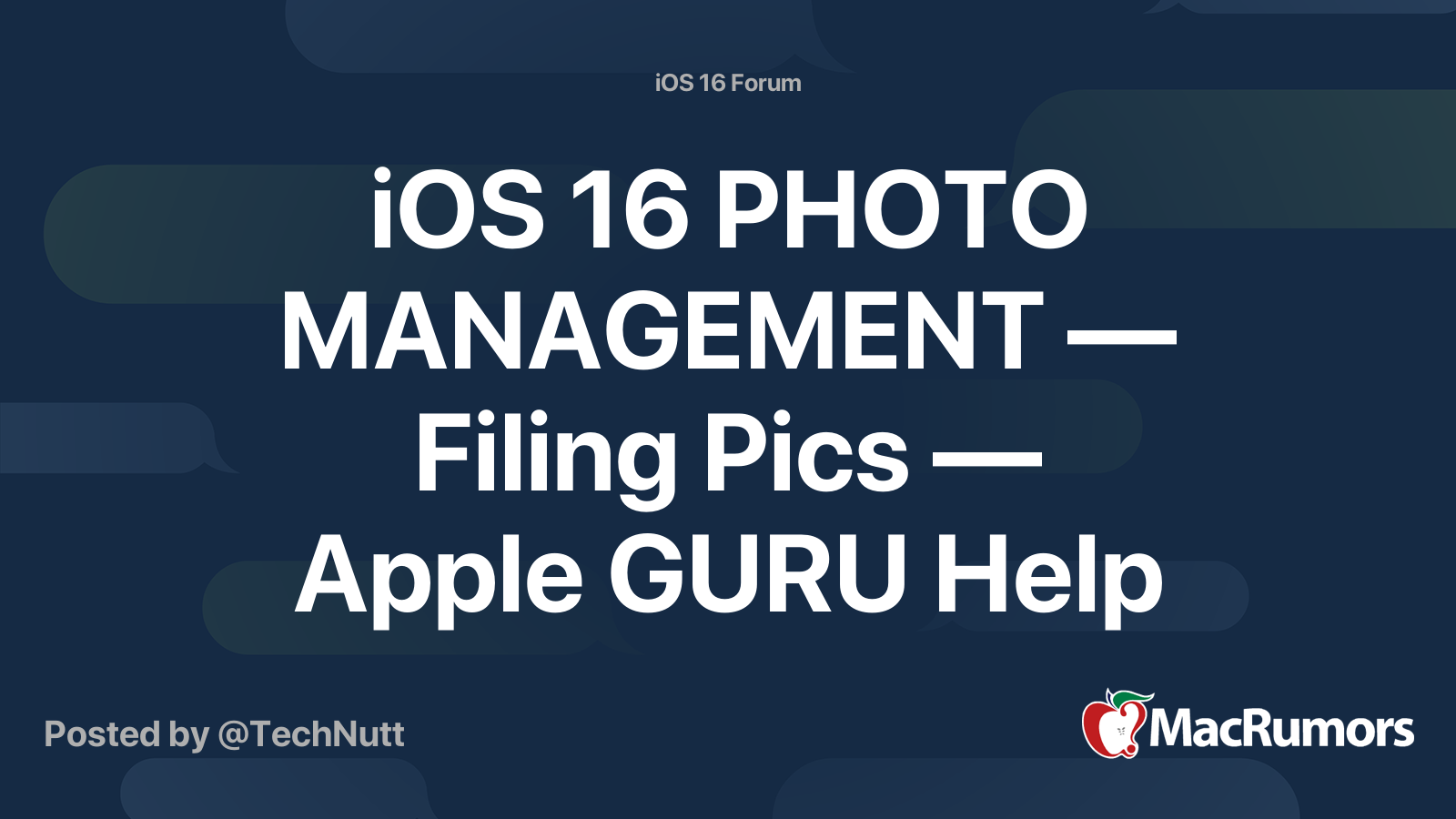 iOS 16 PHOTO MANAGEMENT — Filing Pics — Apple GURU Help Please! | MacRumors Forums