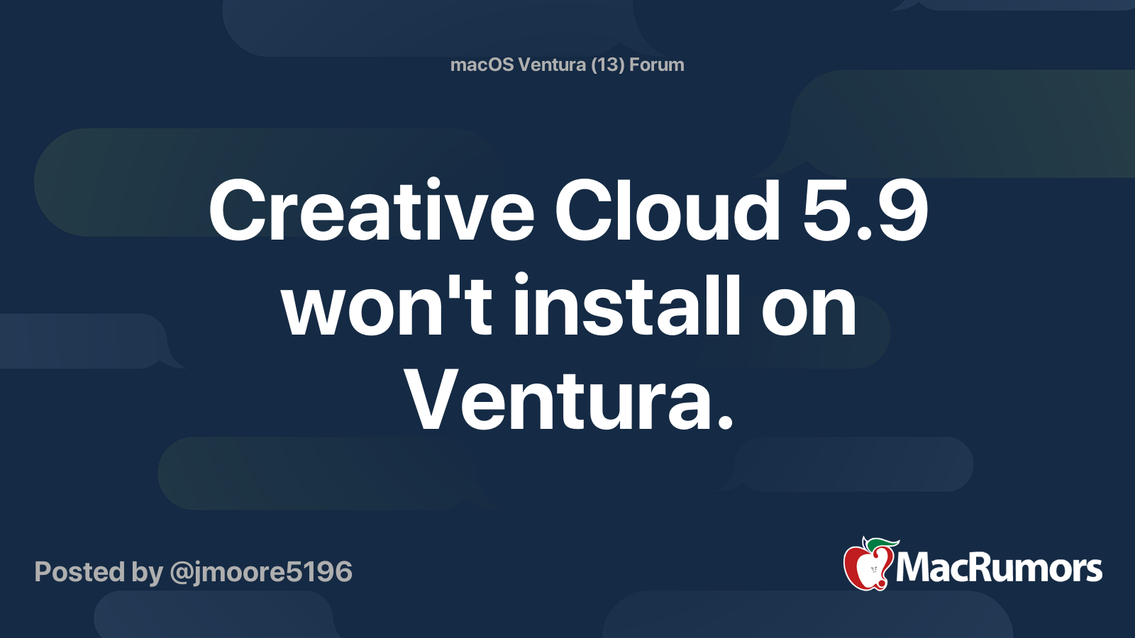 Creative Cloud 5.9 won't install on Ventura. | MacRumors Forums
