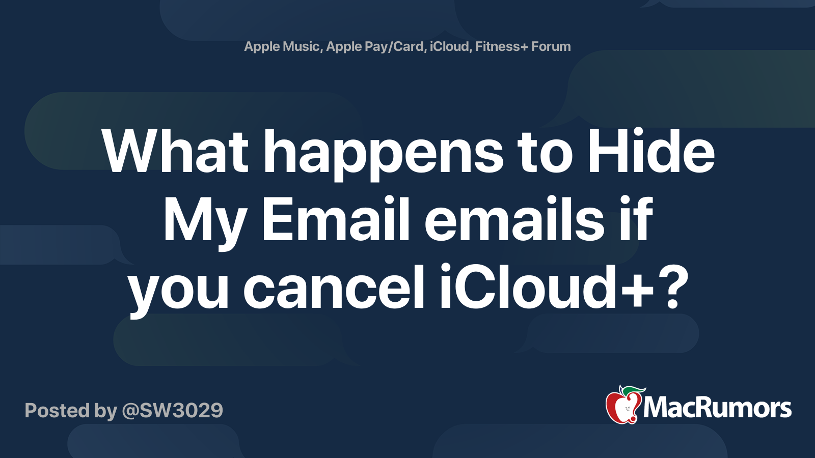 What happens to Hide My Email emails if you cancel iCloud+? | MacRumors ...