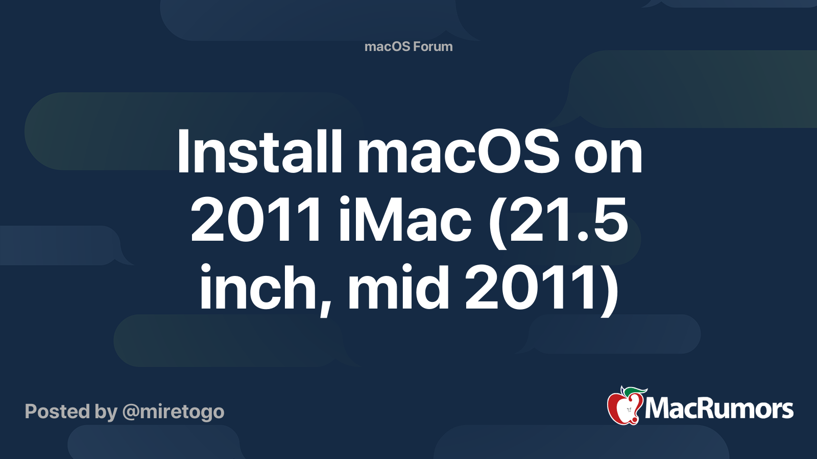 Install macOS on 2011 iMac (21.5 inch, mid 2011) | MacRumors Forums