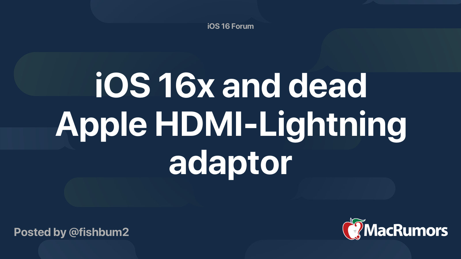 iOS 16x and dead Apple HDMI-Lightning adaptor | MacRumors Forums