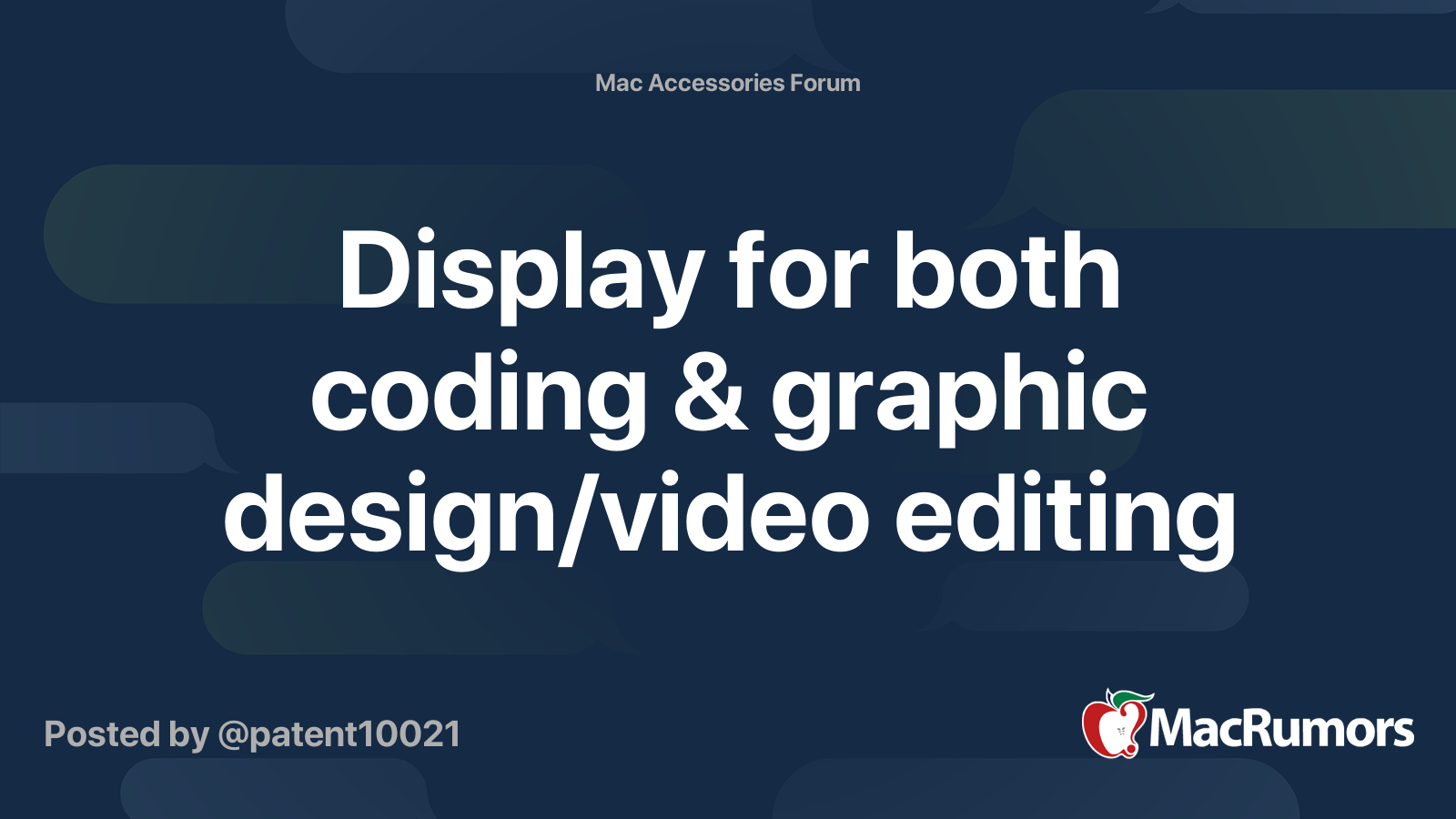 Display for both coding & graphic design/video editing | MacRumors Forums