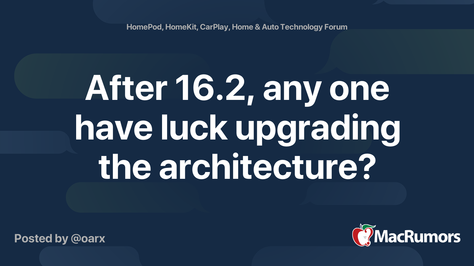 After 16.2, any one have luck upgrading the architecture? | MacRumors Forums