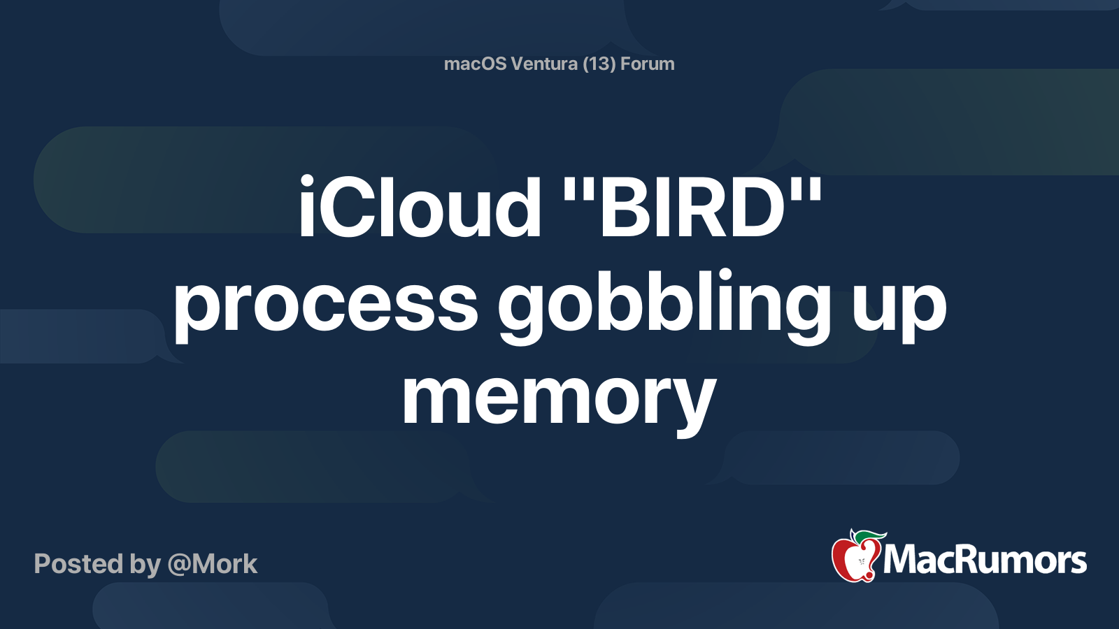 iCloud "BIRD" process gobbling up memory | MacRumors Forums