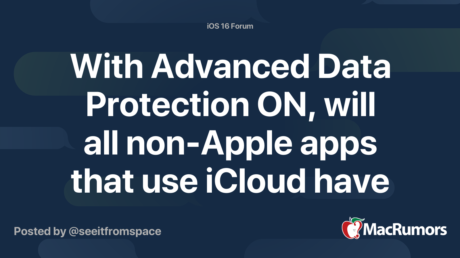 With Advanced Data Protection ON, will all non-Apple apps that use iCloud have their data end-to ...