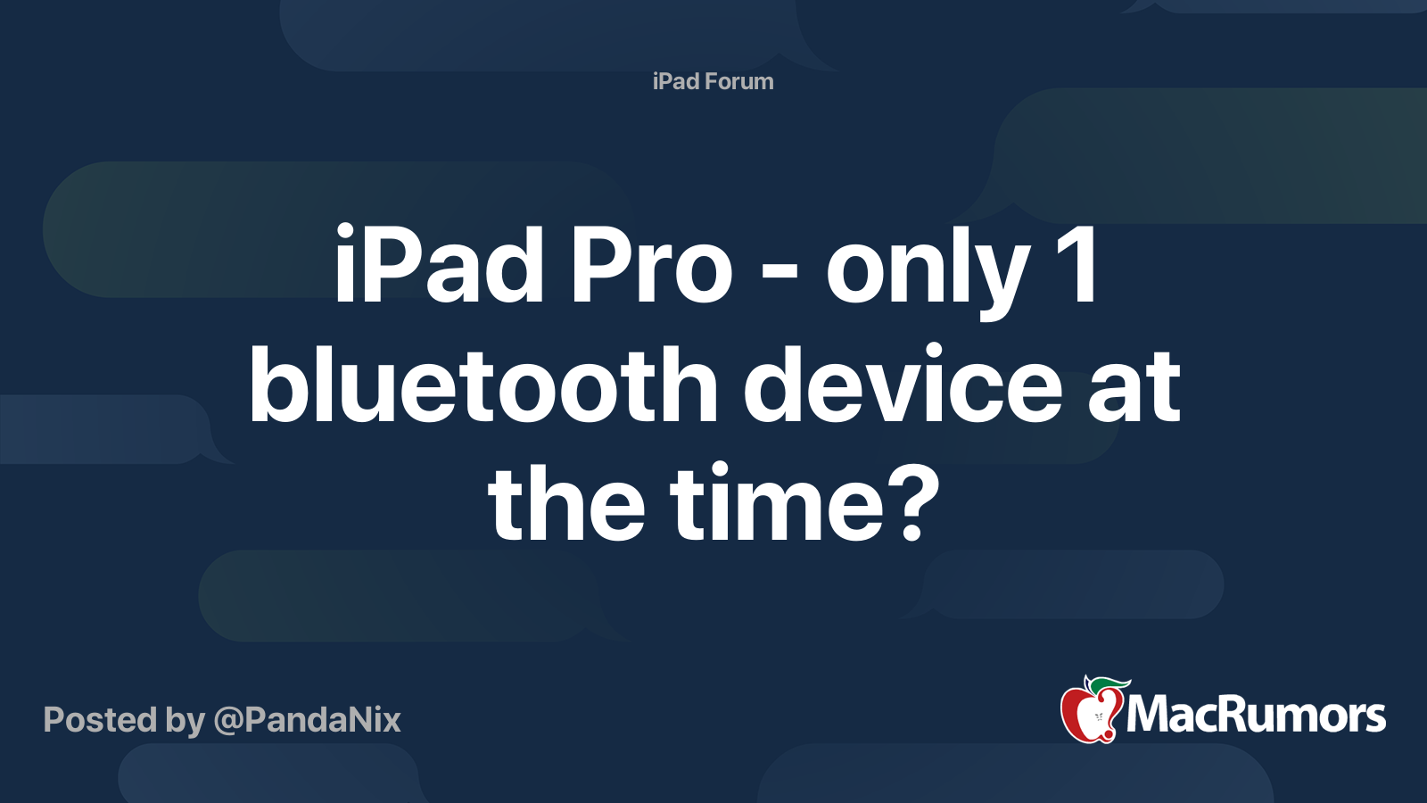 iPad Pro - only 1 bluetooth device at the time? | MacRumors Forums