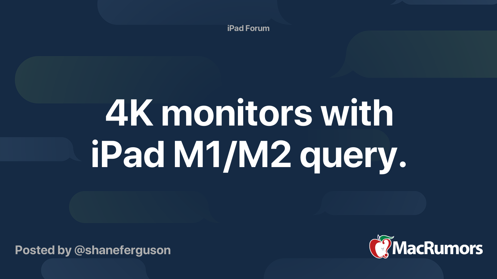 4K monitors with iPad M1/M2 query. | MacRumors Forums