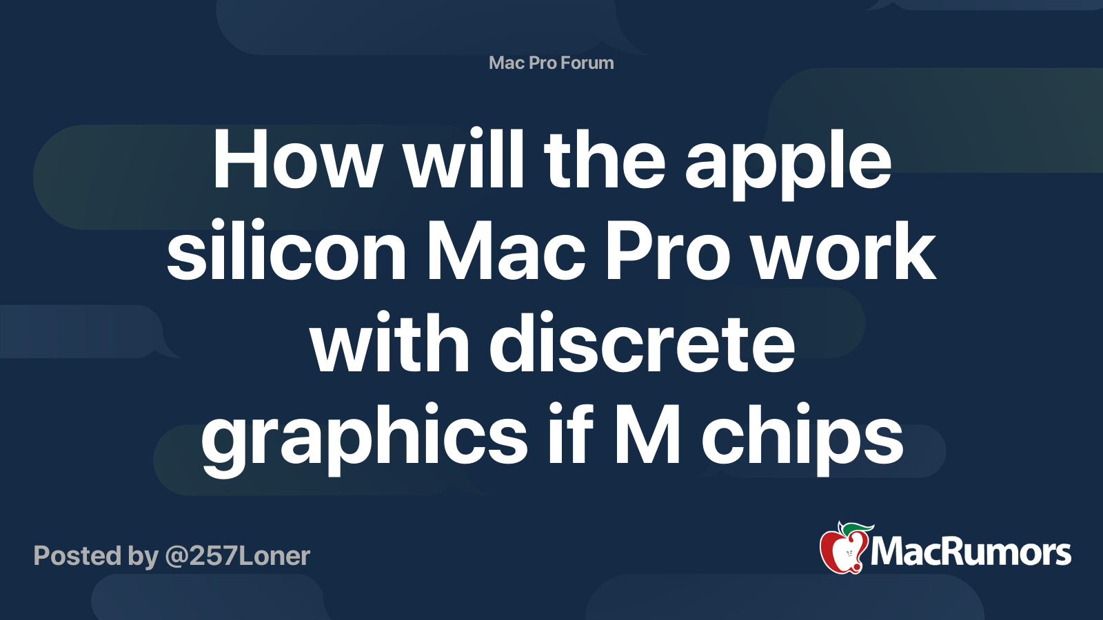 How will the apple silicon Mac Pro work with discrete graphics if M chips don't support eGPUs ...