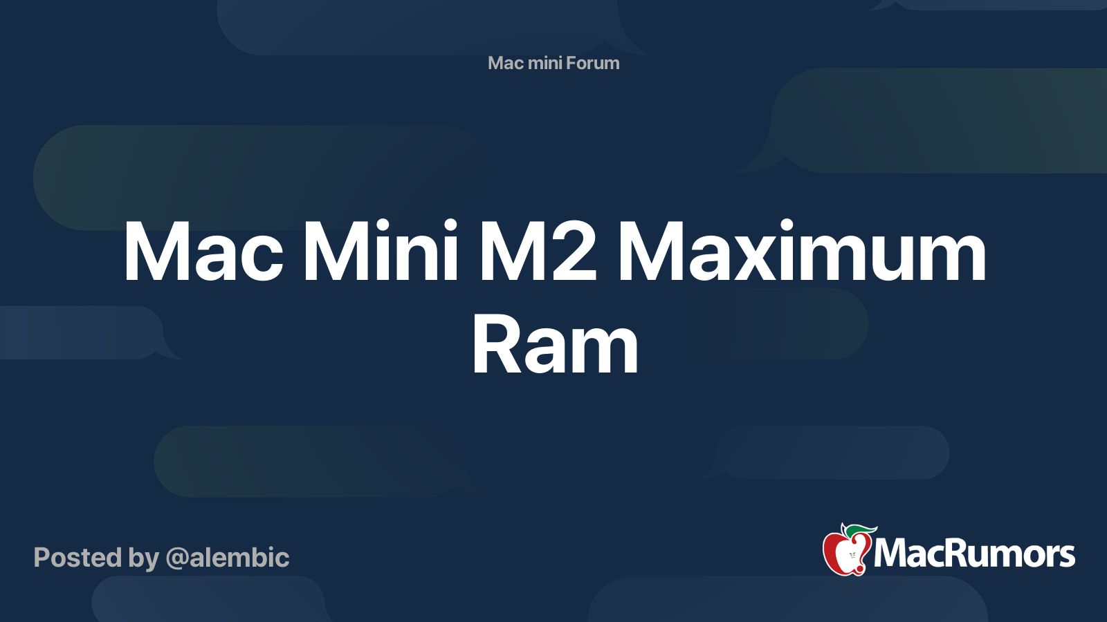 Mac Mini M2 Maximum Ram | MacRumors Forums