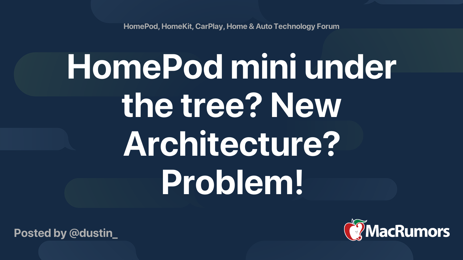 HomePod mini under the tree? New Architecture? Problem! | MacRumors Forums