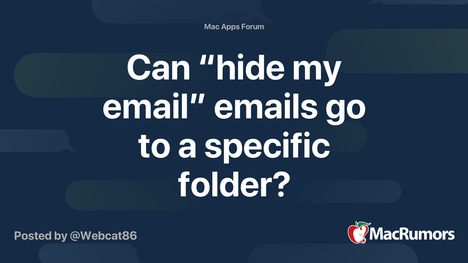 Can “hide my email” emails go to a specific folder? | MacRumors Forums