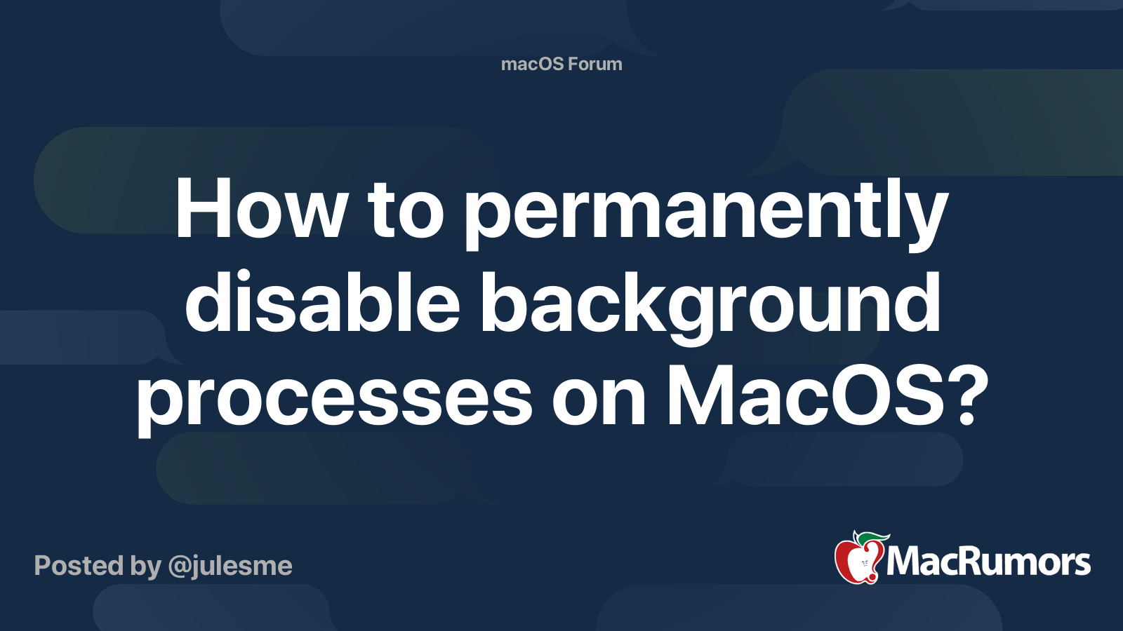 How to permanently disable background processes on MacOS? | MacRumors ...