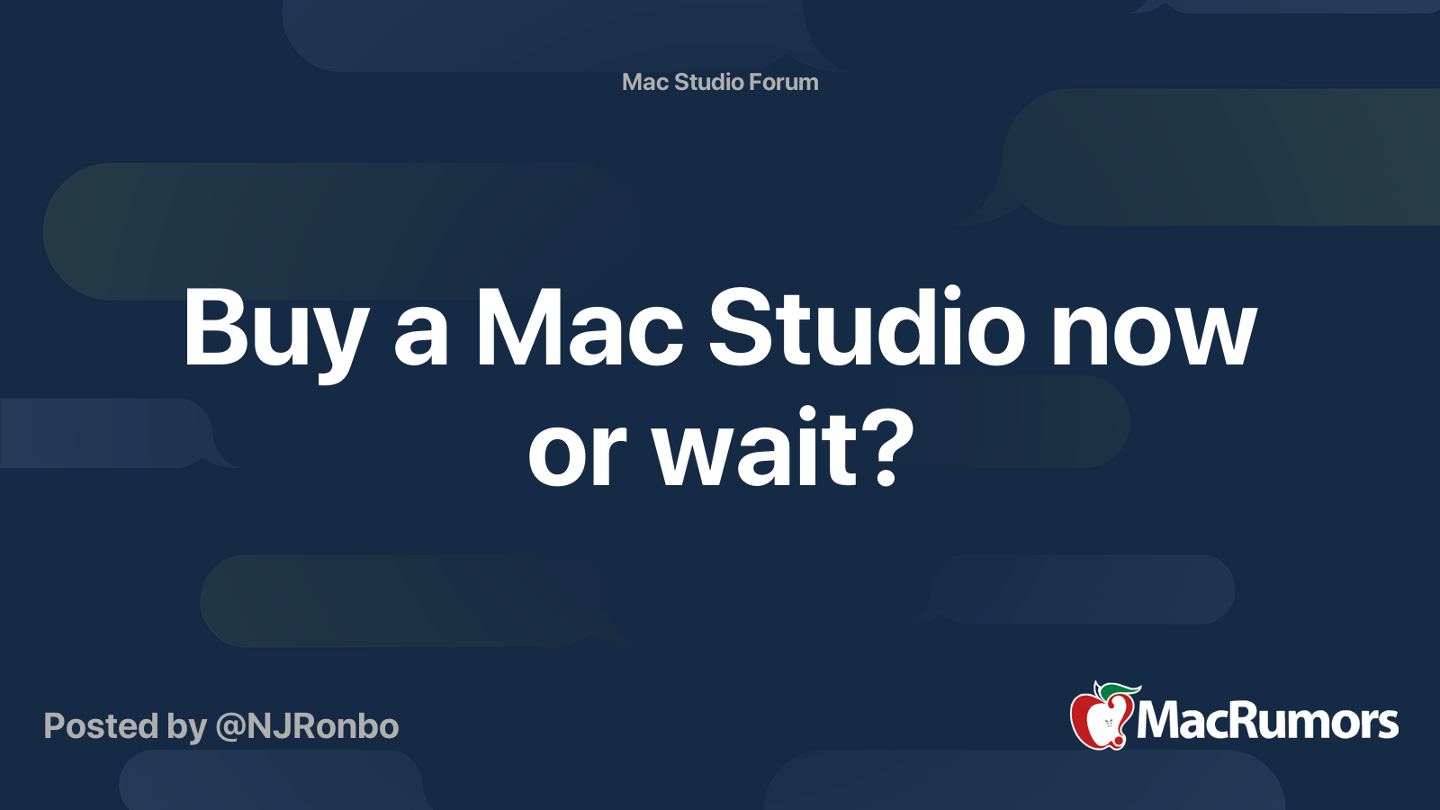 Buy a Mac Studio now or wait? | MacRumors Forums