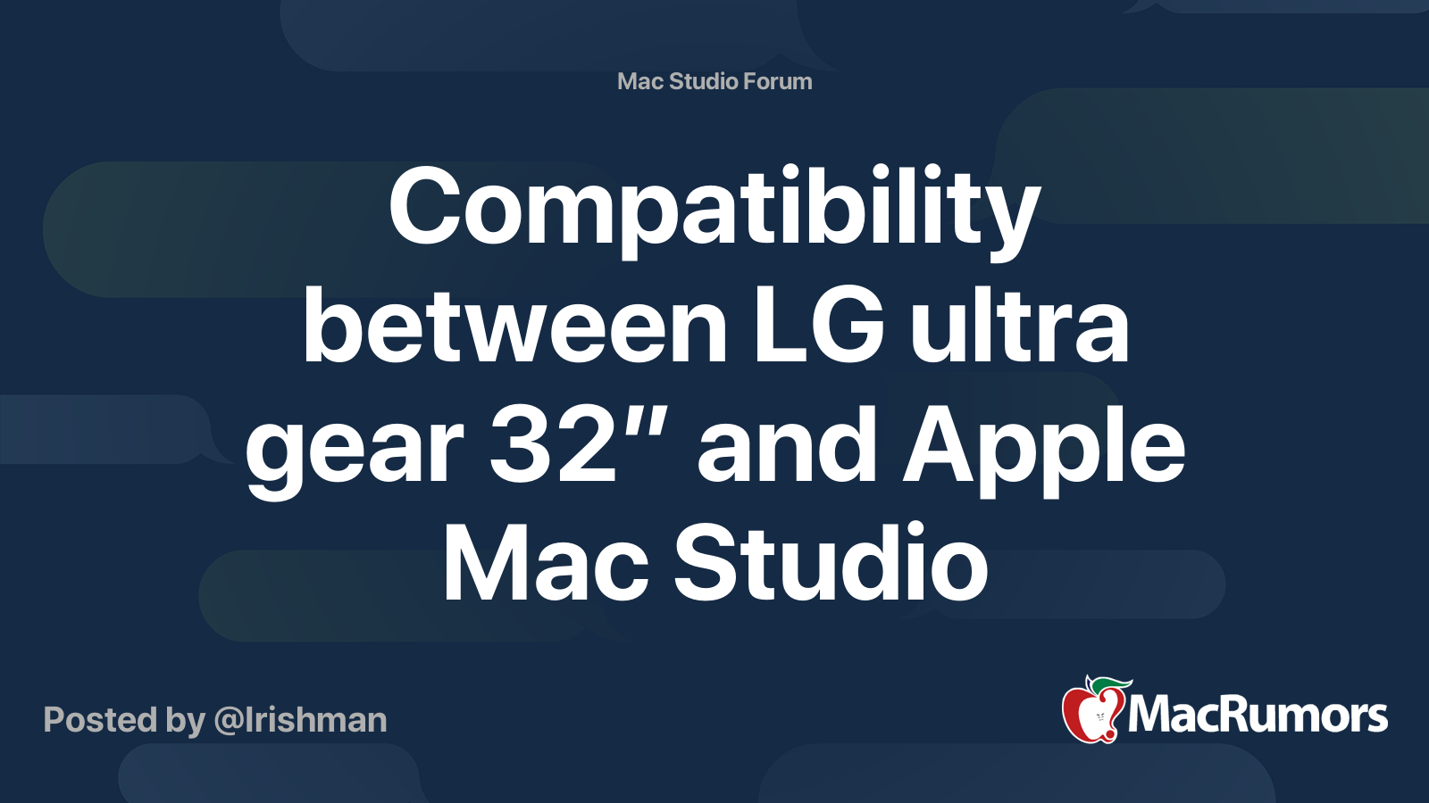 Compatibility between LG ultra gear 32” and Apple Mac Studio | MacRumors Forums
