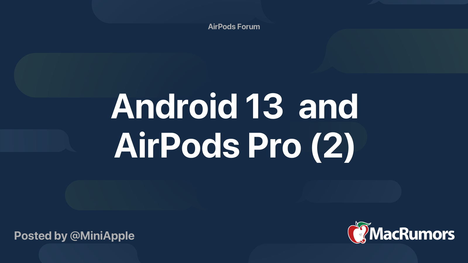 Android 13 and AirPods Pro (2) | MacRumors Forums