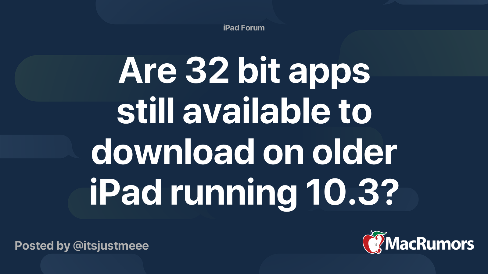 Are 32 bit apps still available to download on older iPad running 10.3 ...