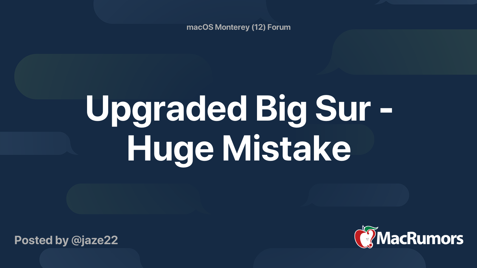 Upgraded Big Sur - Huge Mistake | MacRumors Forums