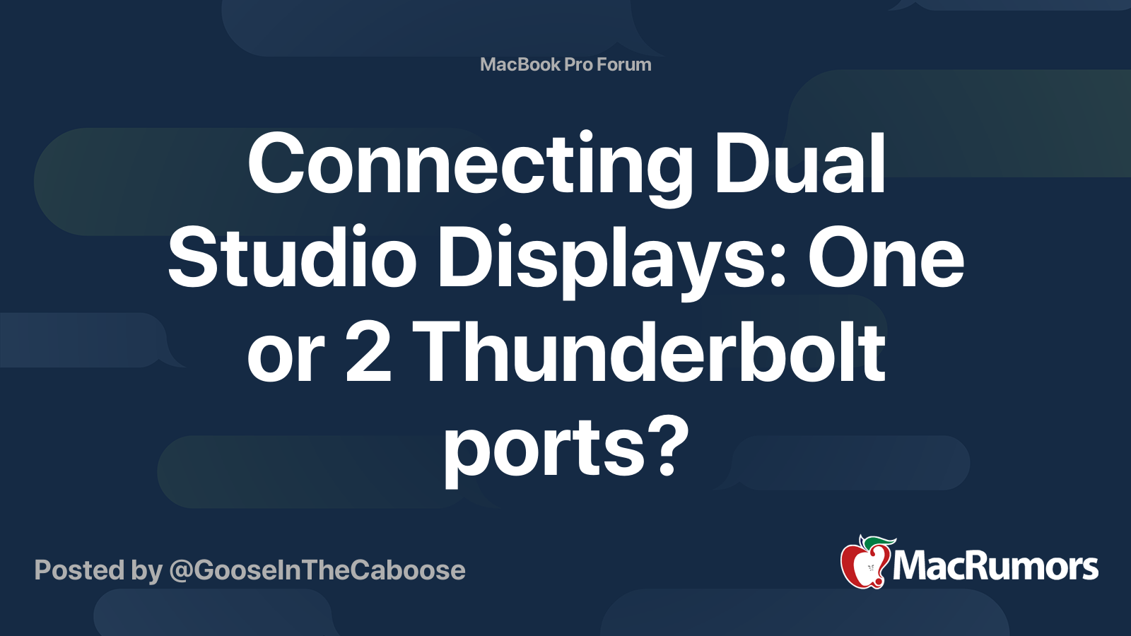 Connecting Dual Studio Displays: One or 2 Thunderbolt ports? | MacRumors Forums