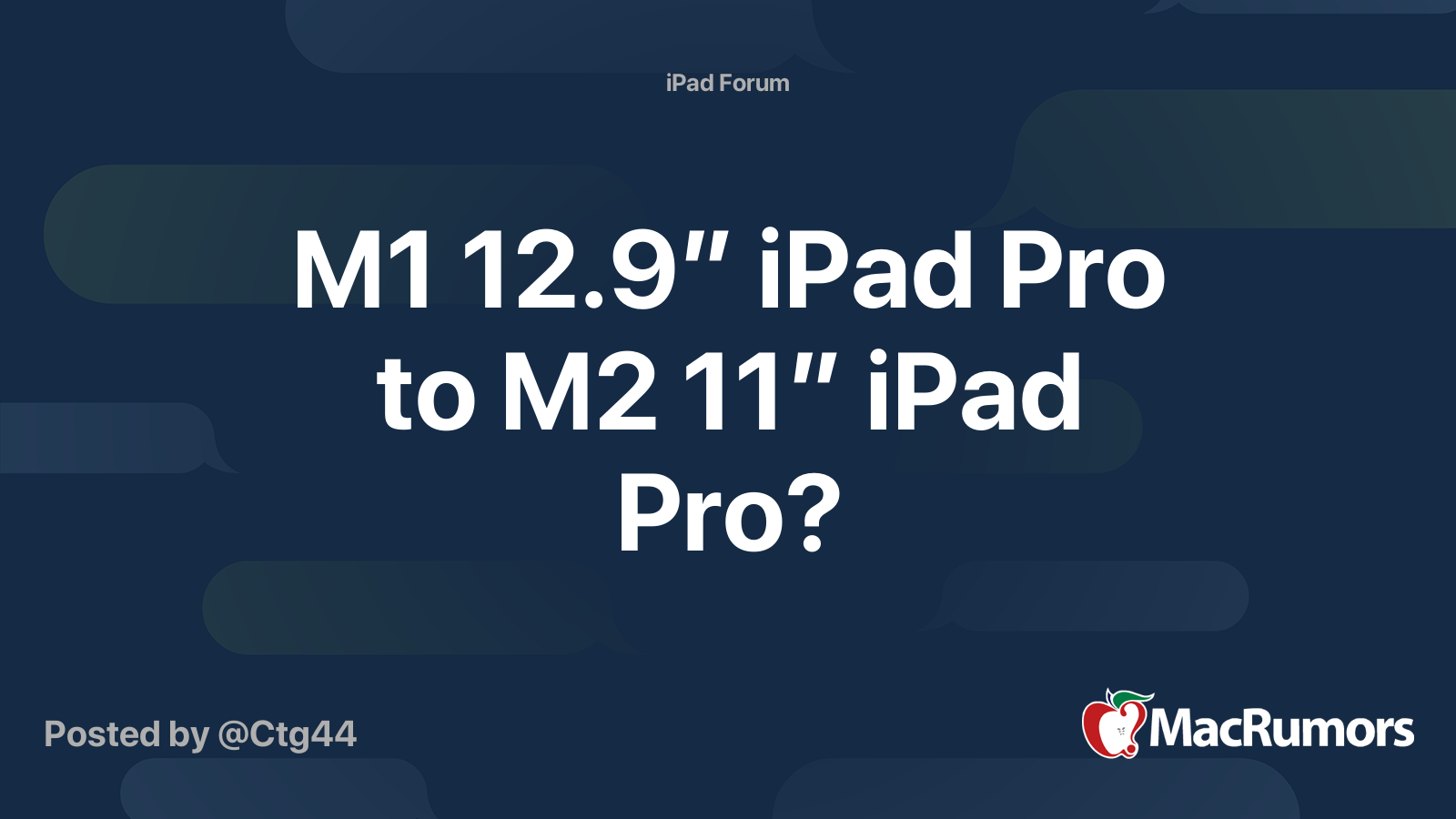 M1 12.9” iPad Pro to M2 11” iPad Pro? | MacRumors Forums