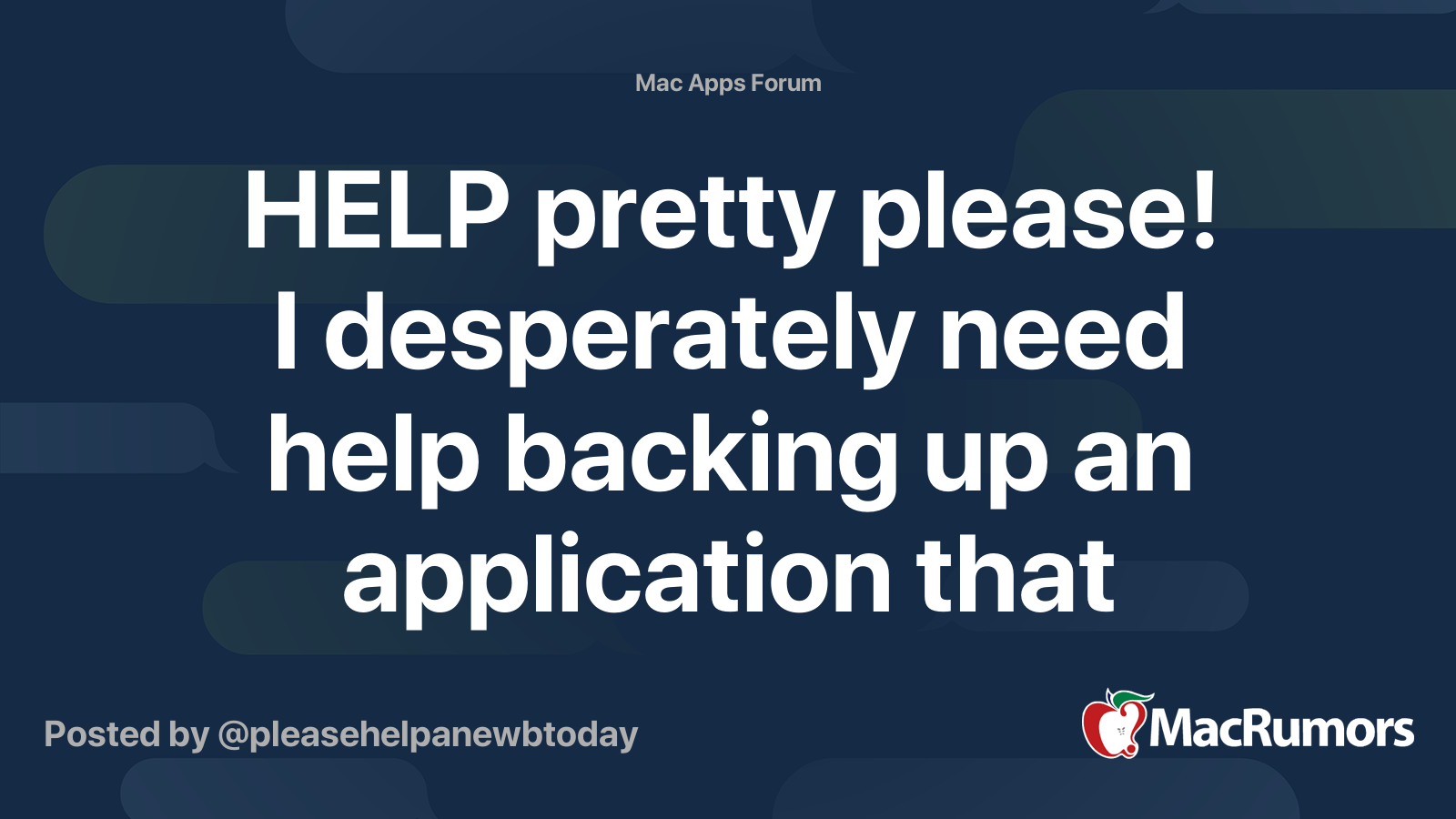 HELP pretty please! I desperately need help backing up an application ...