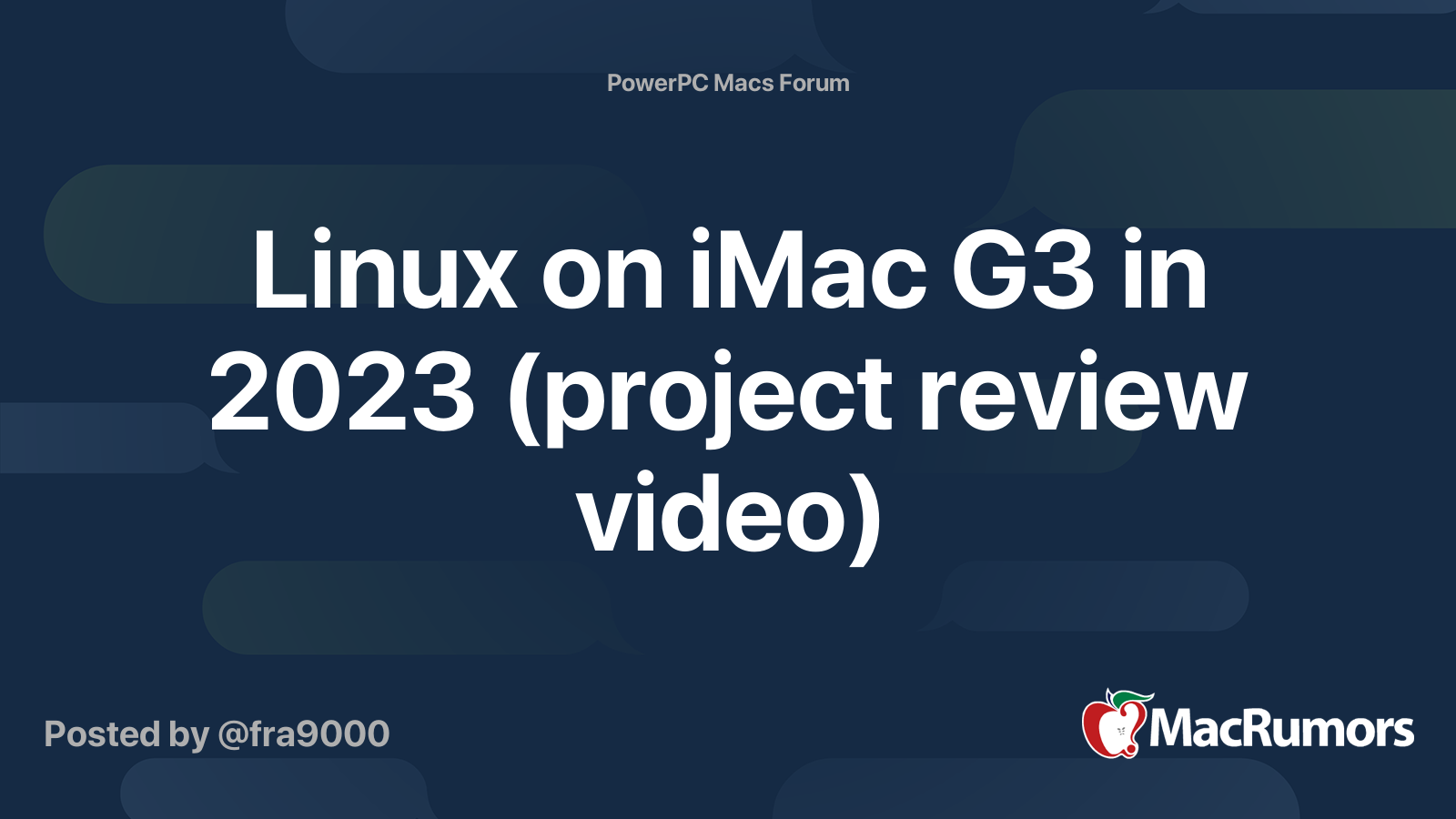 Linux on iMac G3 in 2023 (project review video) | MacRumors Forums