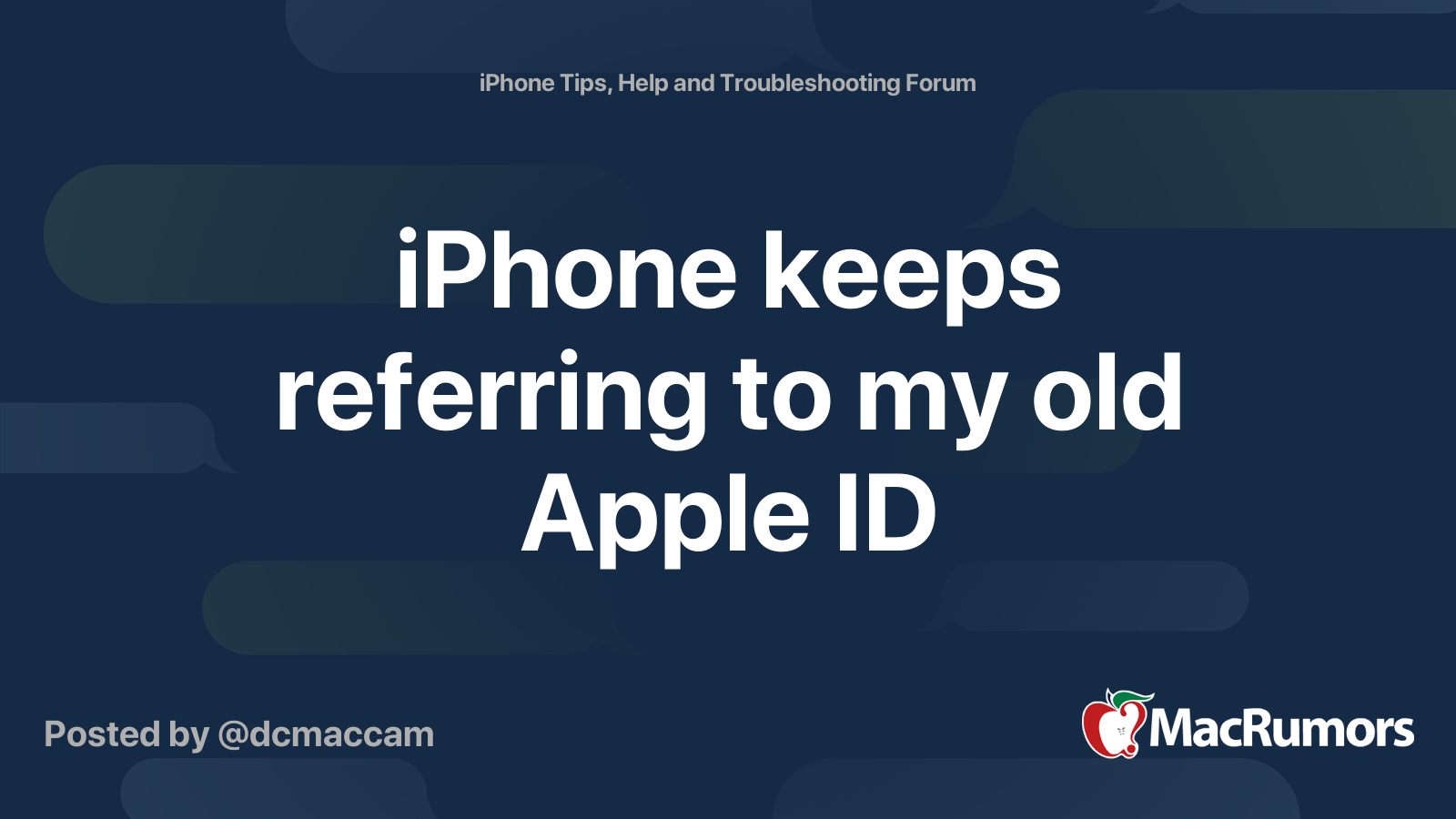 iPhone keeps referring to my old Apple ID | MacRumors Forums