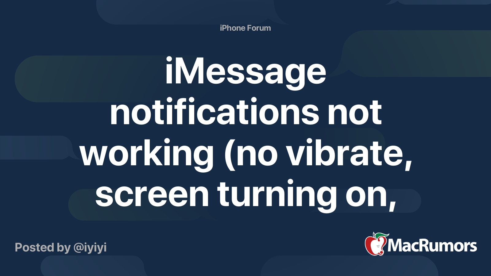iMessage notifications not working (no vibrate, screen turning on, etc) | MacRumors Forums