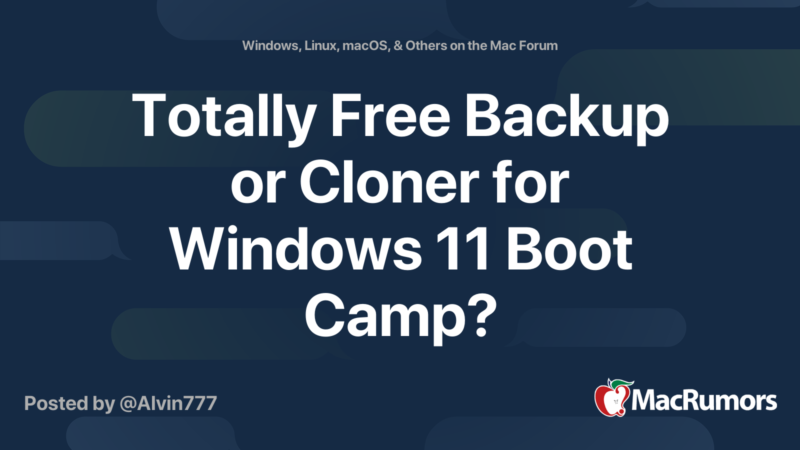 Totally Free Backup or Cloner for Windows 11 Boot Camp? | MacRumors Forums