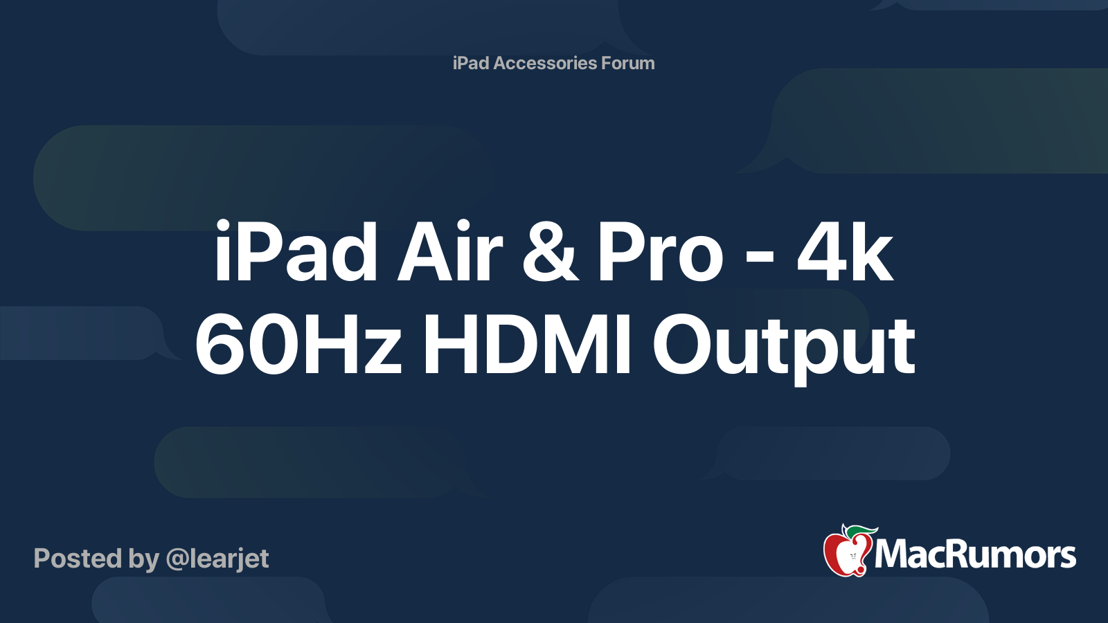 iPad Air & Pro - 4k 60Hz HDMI Output | MacRumors Forums