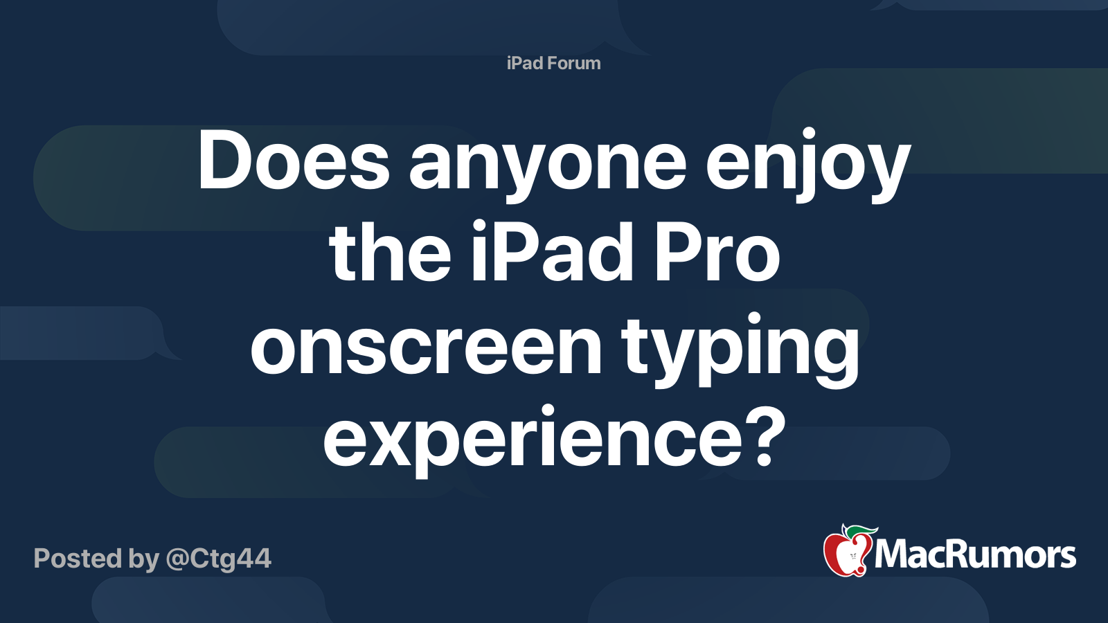 Does anyone enjoy the iPad Pro onscreen typing experience? | MacRumors Forums