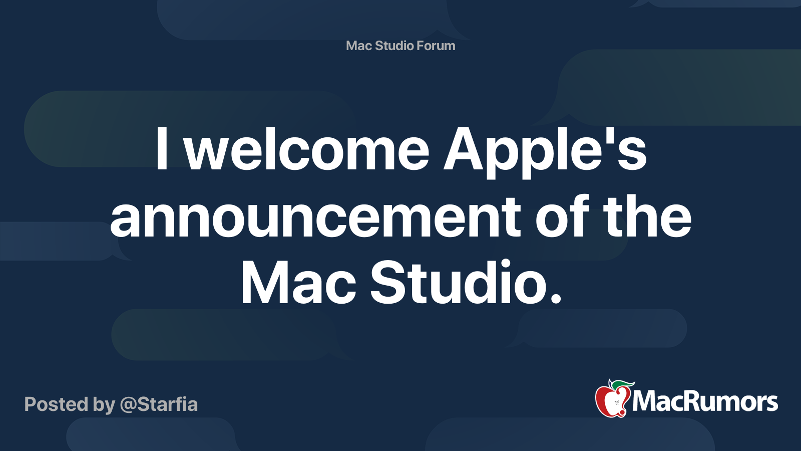 I welcome Apple's announcement of the Mac Studio. | MacRumors Forums