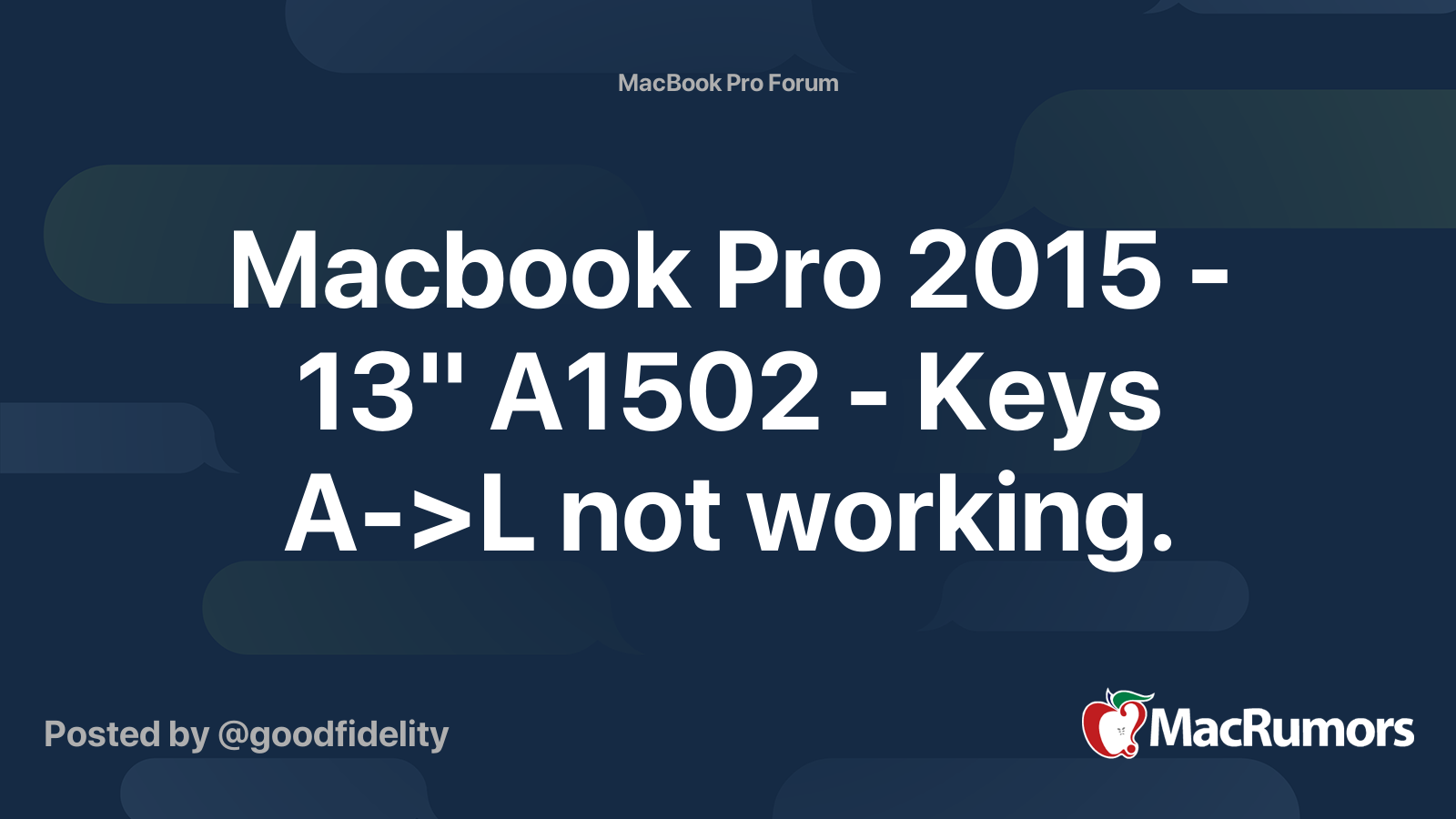 Macbook Pro 2015 - 13" A1502 - Keys A->L not working. | MacRumors Forums