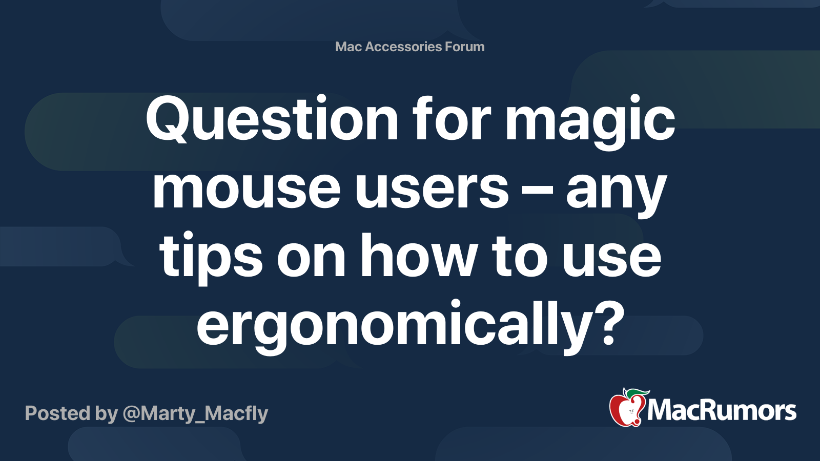 Question for magic mouse users – any tips on how to use ergonomically? | MacRumors Forums