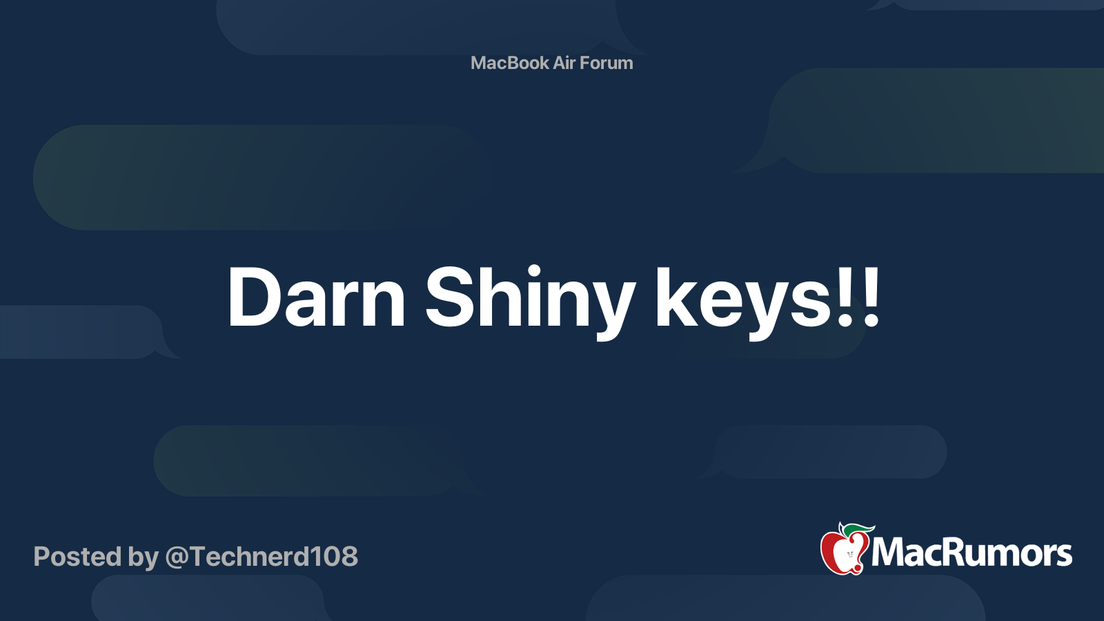 Darn Shiny keys!! | MacRumors Forums