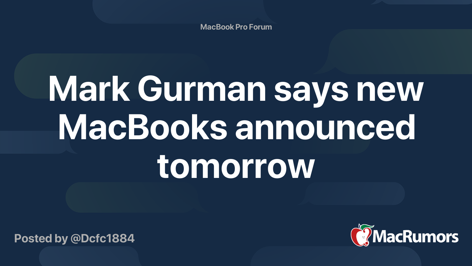 Mark Gurman says new MacBooks announced tomorrow | MacRumors Forums