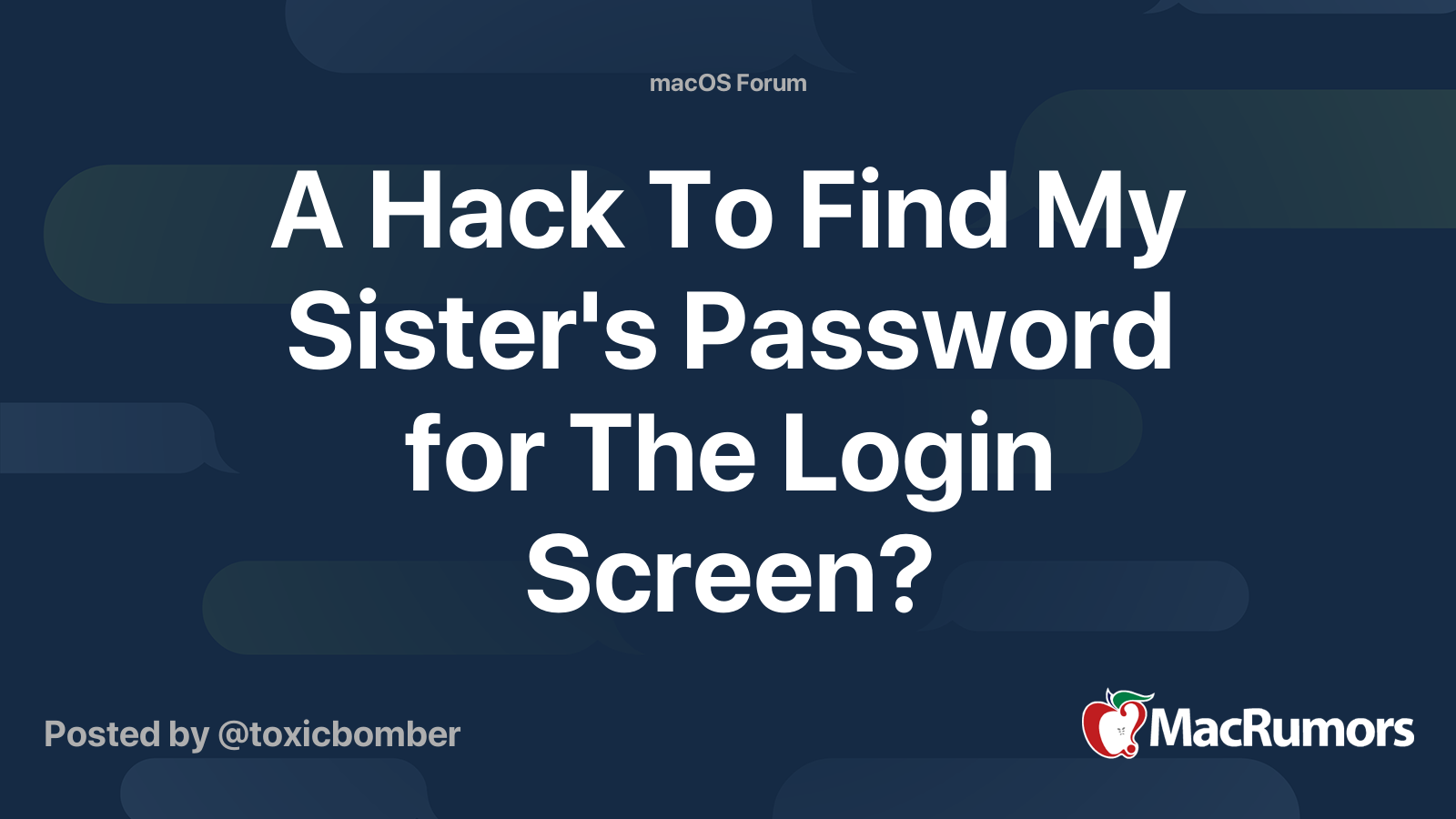 A Hack To Find My Sister's Password for The Login Screen? | MacRumors Forums