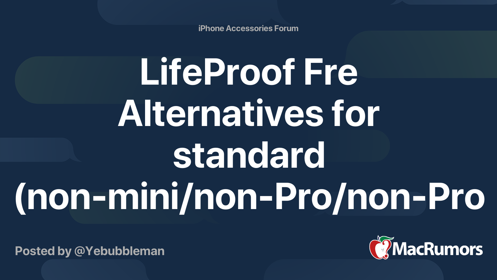LifeProof Fre Alternatives for standard (non-mini/non-Pro/non-Pro Max ...