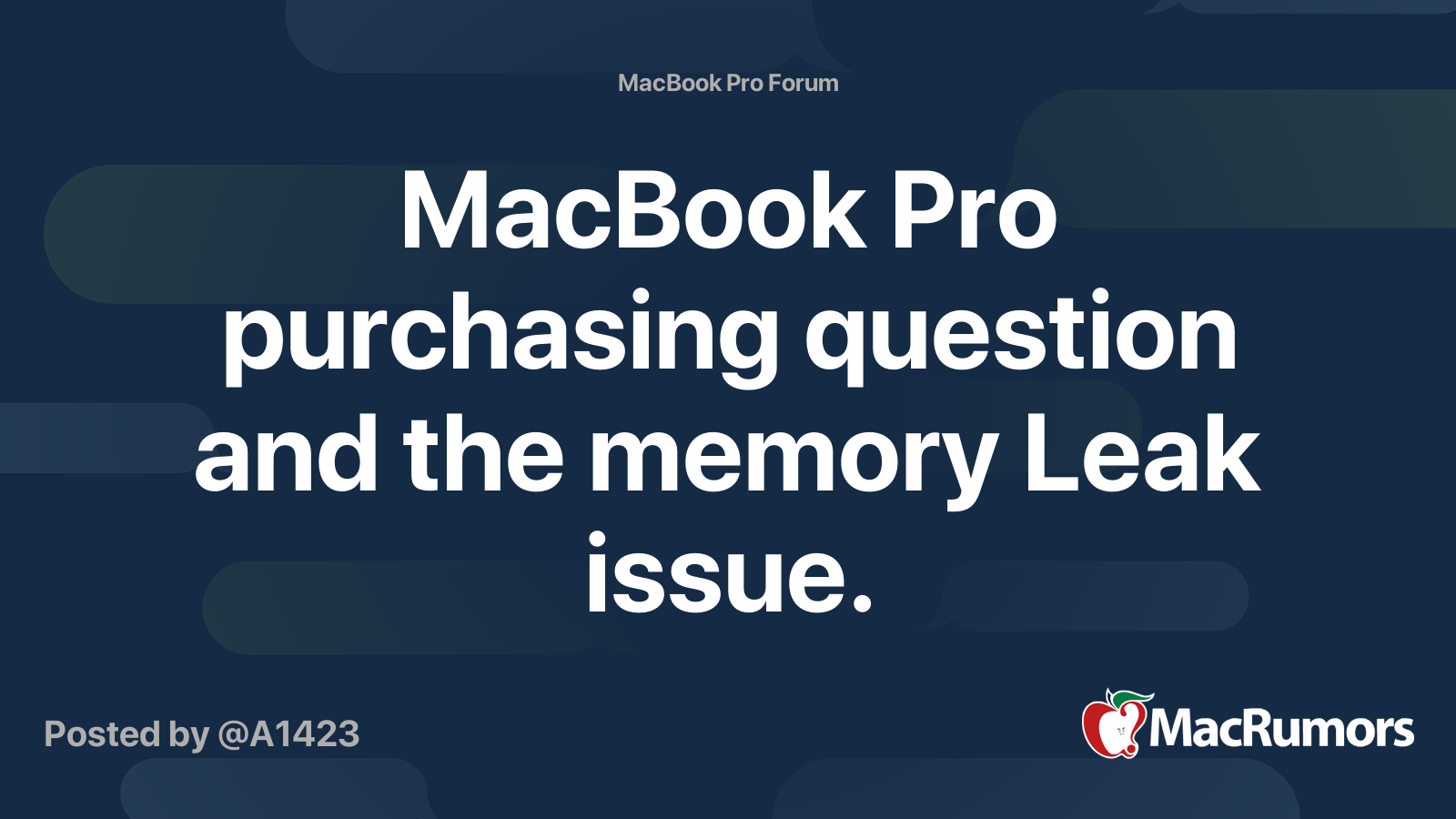 MacBook Pro purchasing question and the memory Leak issue. | MacRumors Forums