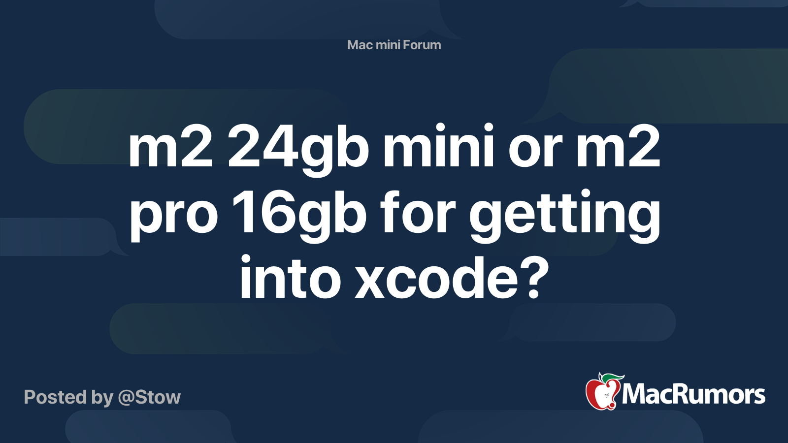 m2 24gb mini or m2 pro 16gb for getting into xcode? | MacRumors Forums