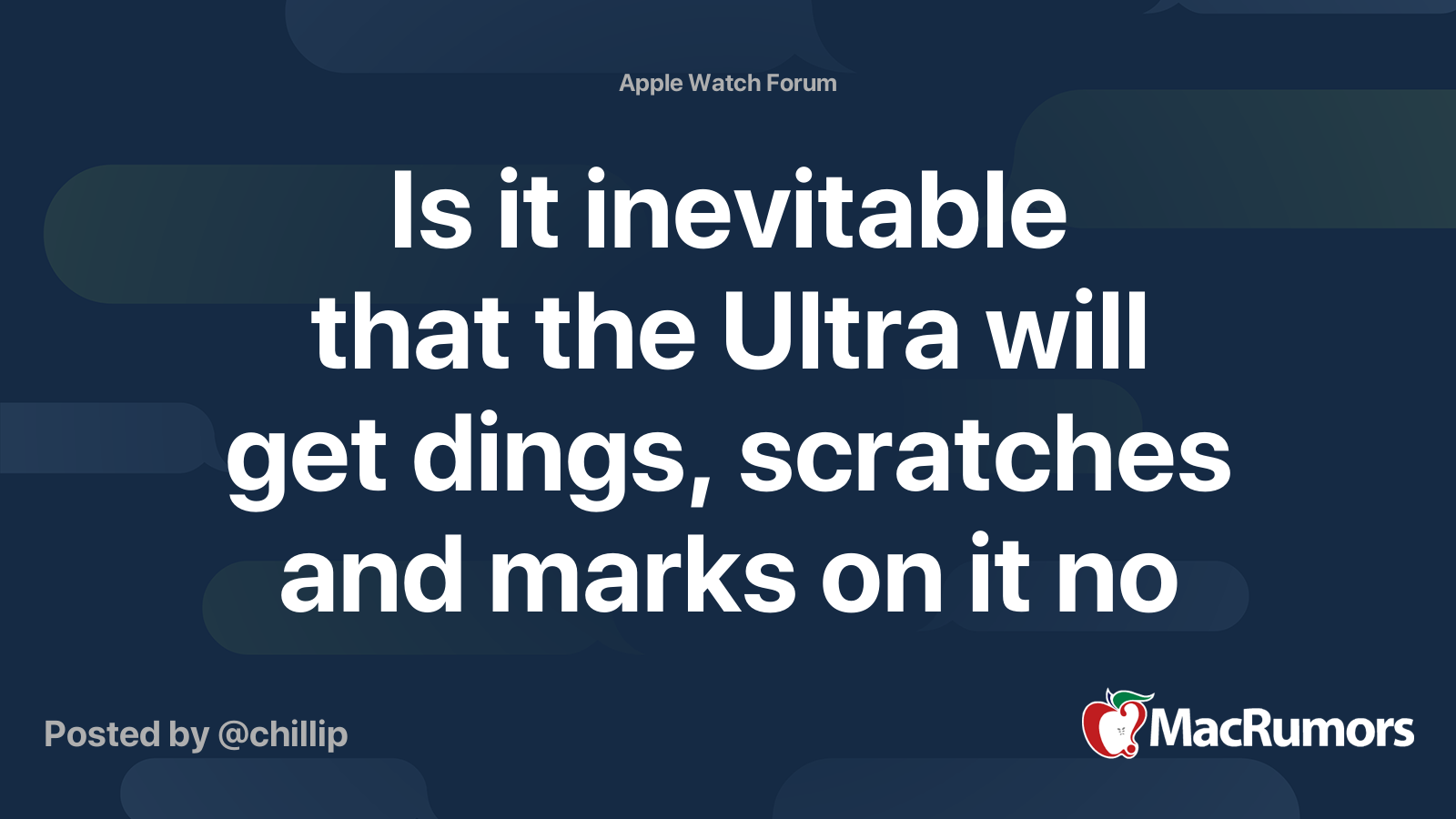 Is it inevitable that the Ultra will get dings, scratches and marks on ...