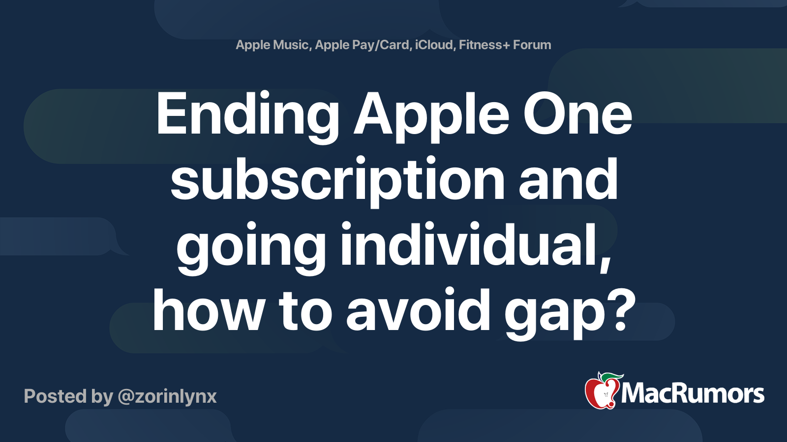 Ending Apple One subscription and going individual, how to avoid gap? | MacRumors Forums